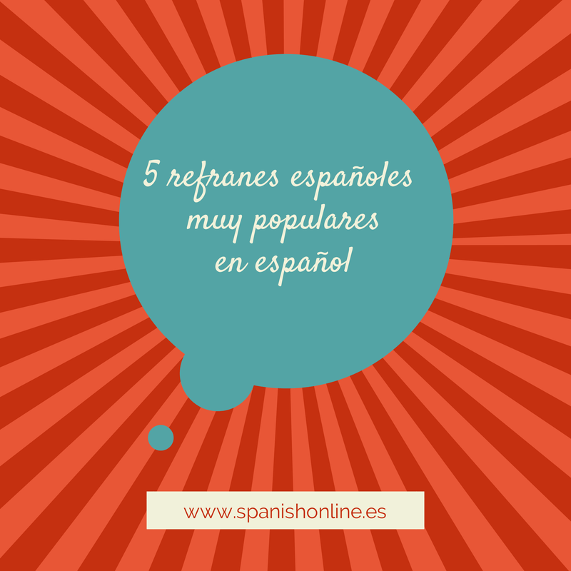5 refranes españoles muy populares en español – El español de la calle